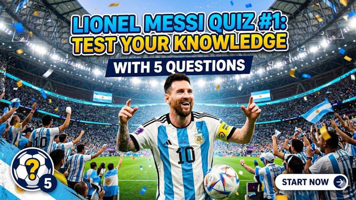 Lionel Messi Quiz #1: Test Your Knowledge with 5 Questions